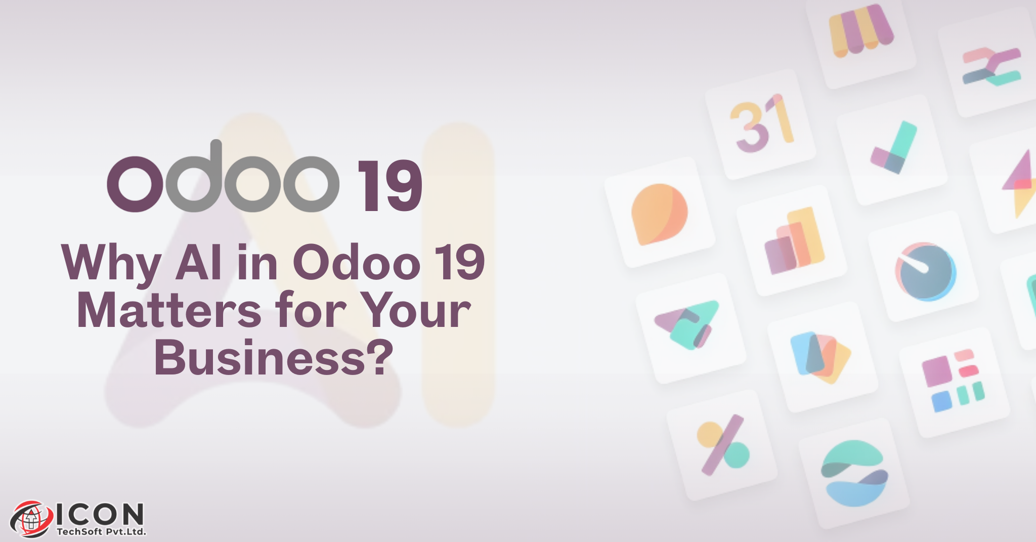 Odoo 19 Guide: Transform Your Business Efficiency - Icon TechSoft Pvt. Ltd.